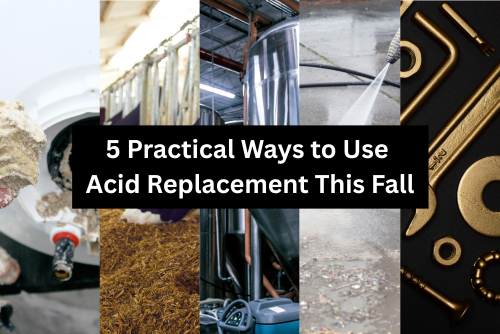 5 Practical Ways to Use Acid Replacement in Your Facility This Fall ...